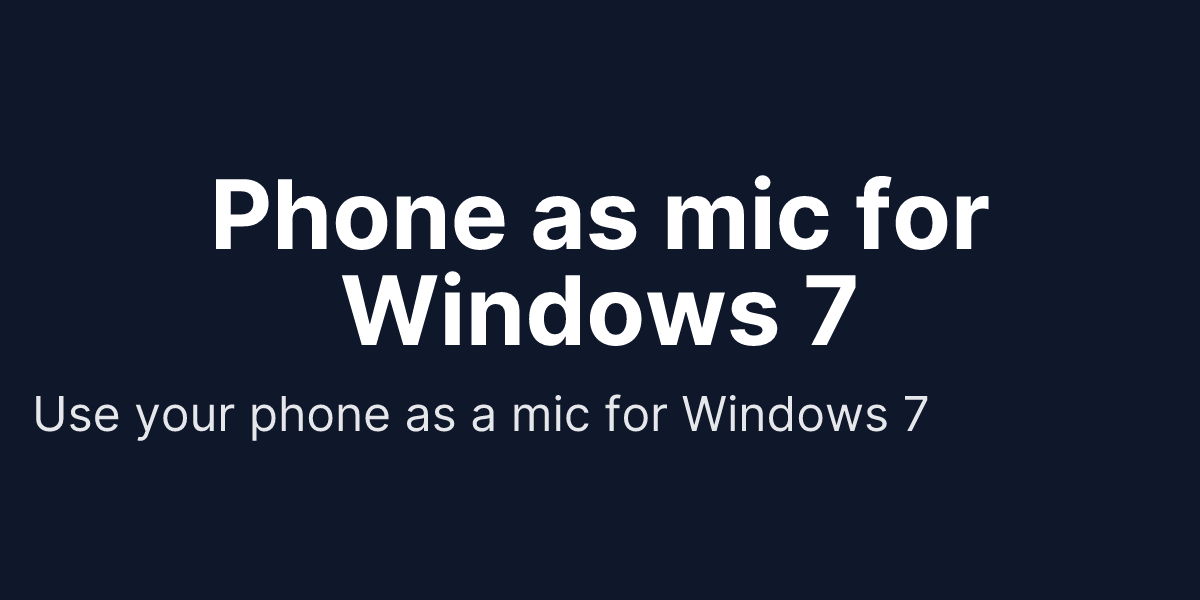 Phone as mic for Windows 7 - AudioRelay